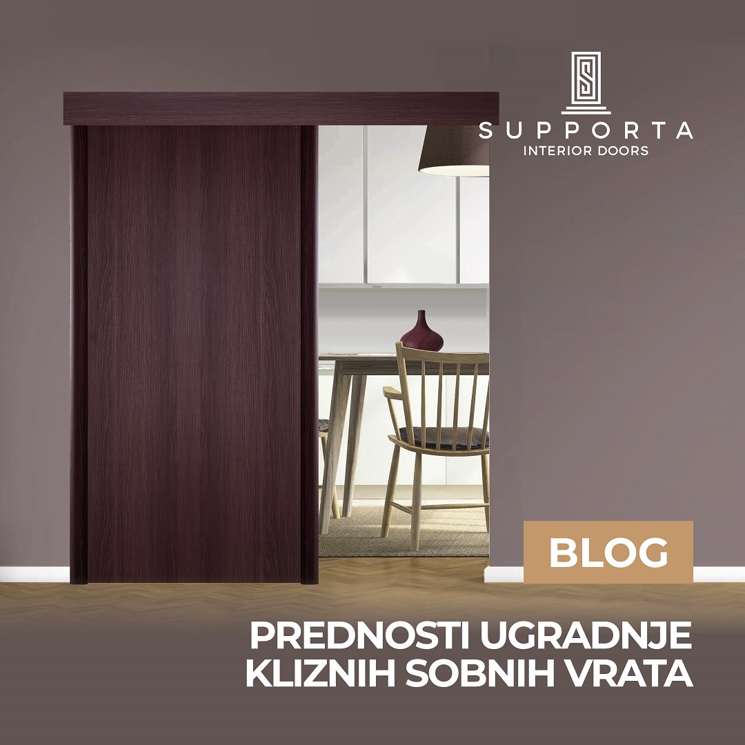 PREDNOSTI UGRADNJE KLIZNIH SOBNIH VRATA - SOBNA VRATA SUPPORTA